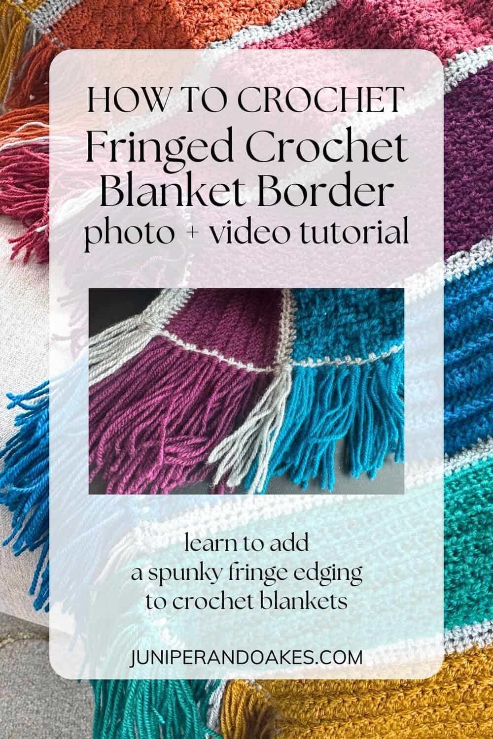 Easy Crochet Fringe Edging—Blanket border Tutorial - Juniper and Oakes